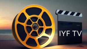 Why IYF TV is the Next Big Thing in Online Streaming